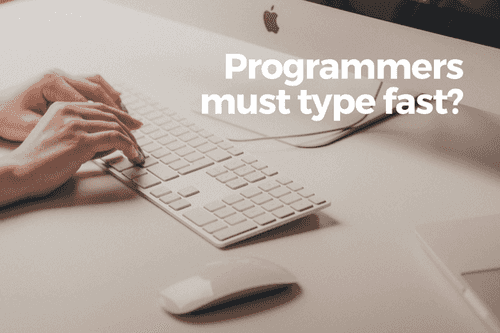 Do I need to type fast to be a programmer? | Nick Ang